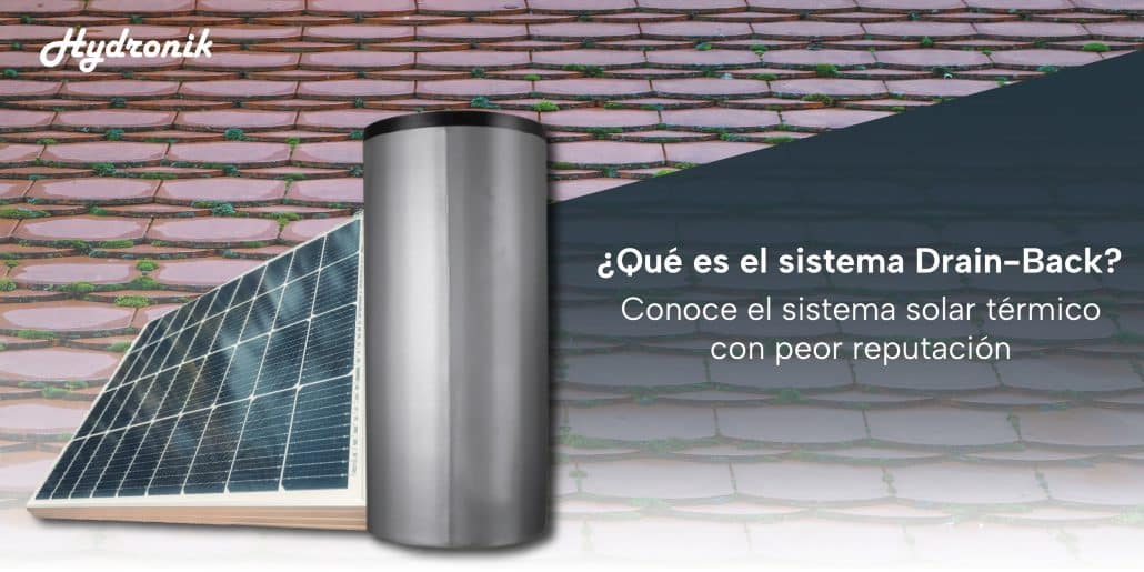 ¿Qué es el sistema Drain-Back? 🤔 | Hydronik